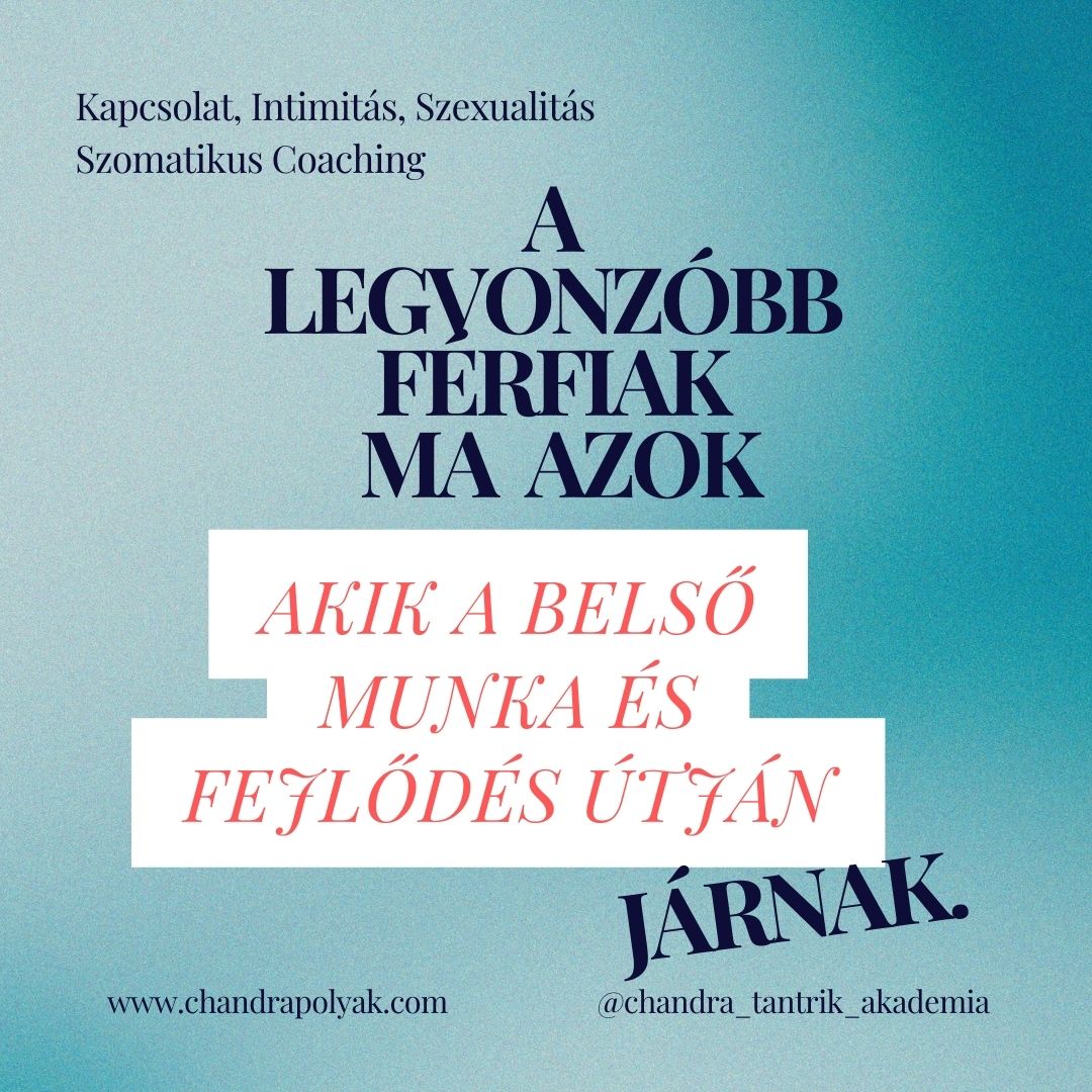 Férfias erő, önbizalom és szexualitás: 6 napos mini-kurzus - Chandra